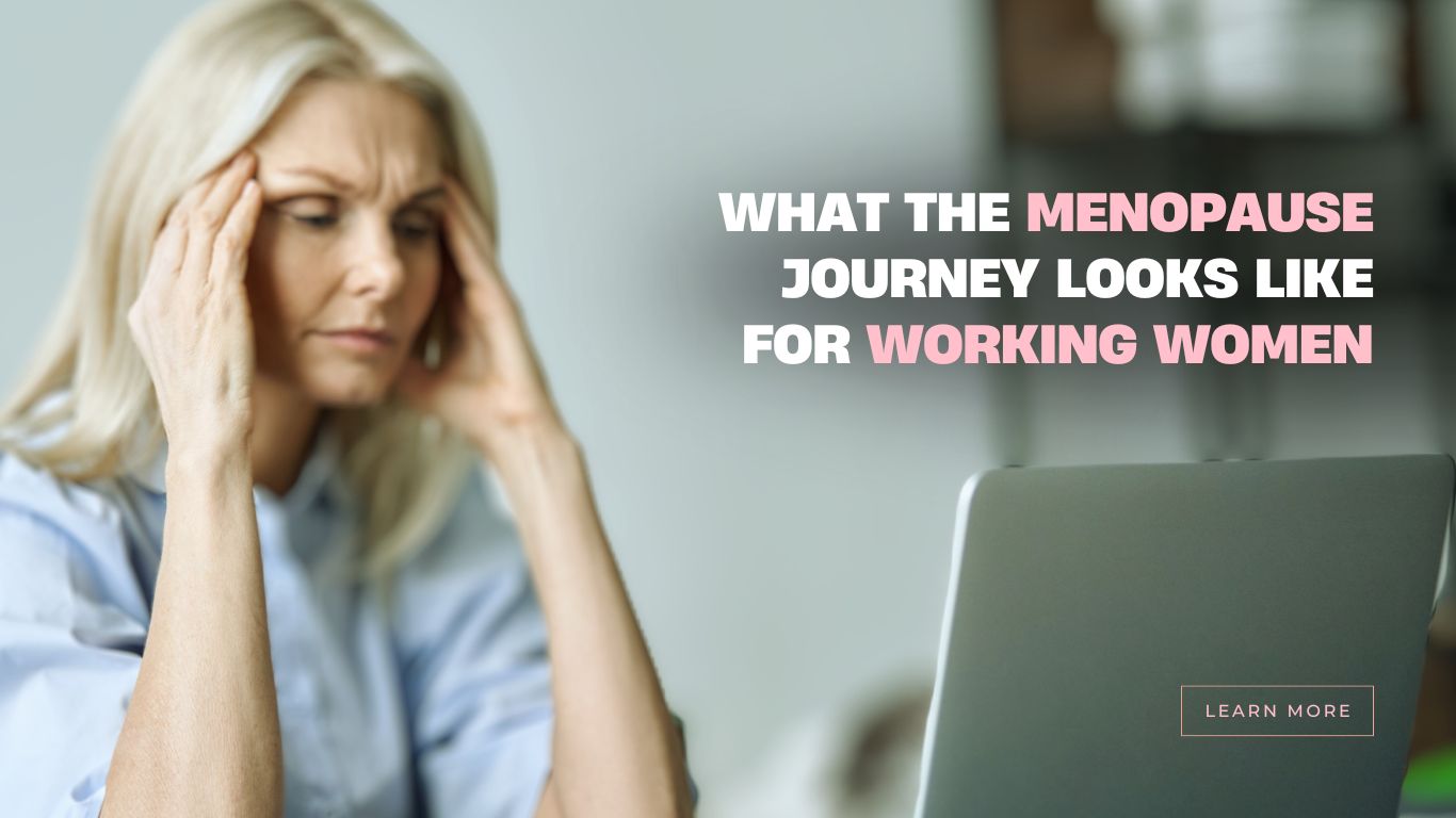 What the Menopause Journey Looks Like for Working Women
